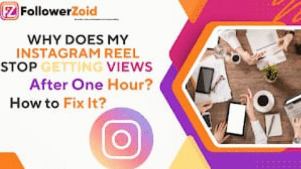 Why Does My Instagram Reel Stop Getting Views After One Hour? How to ...